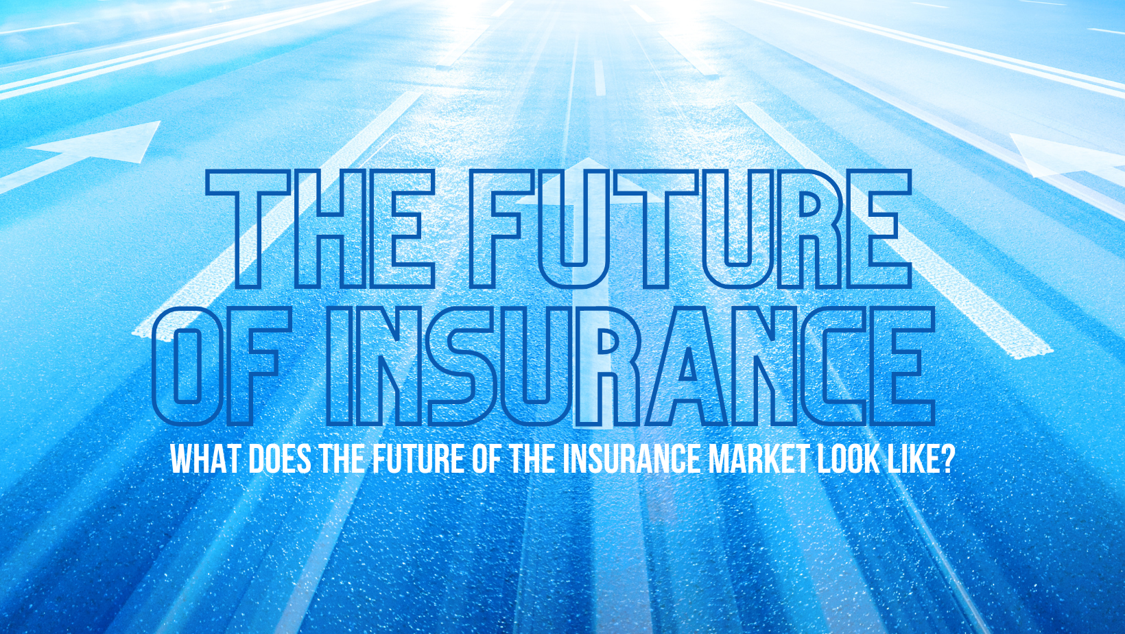 What Does The Future of The Insurance Market Look Like? | C&S Insurance